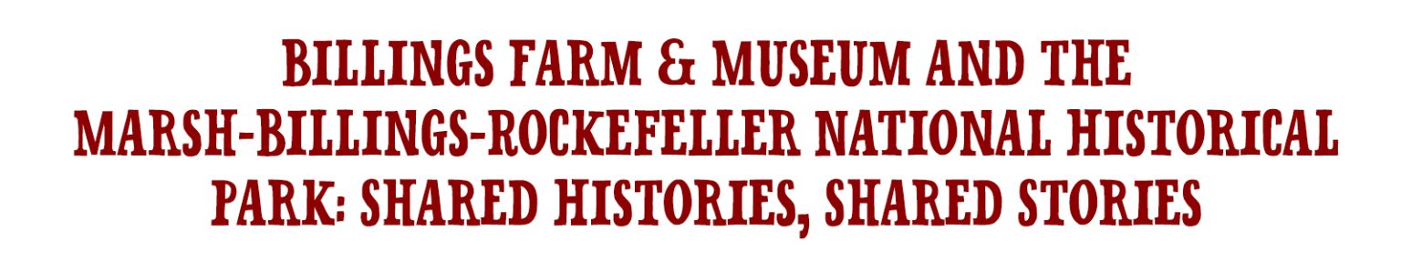 Marsh-Billings-Rockefeller National Historical Park - Billings Farm