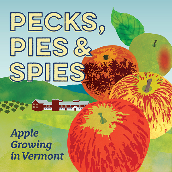Pecks, Pies, & Spies: Apple Growing in Vermont - Billings Farm